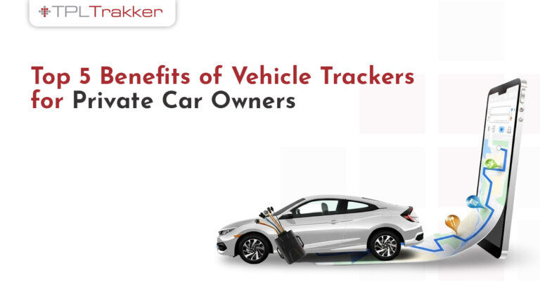 Top 5 Benefits of GPS Car Trackers for Private Car Owners in Pakistan